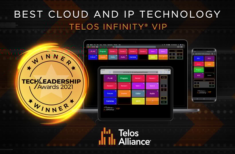Telos Alliance Wins Big at 2021 Tech Leadership Awards | Telos Alliance